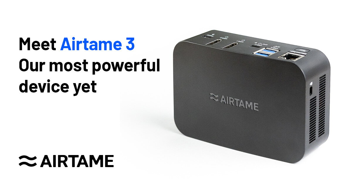 Airtame 3: Our most powerful device